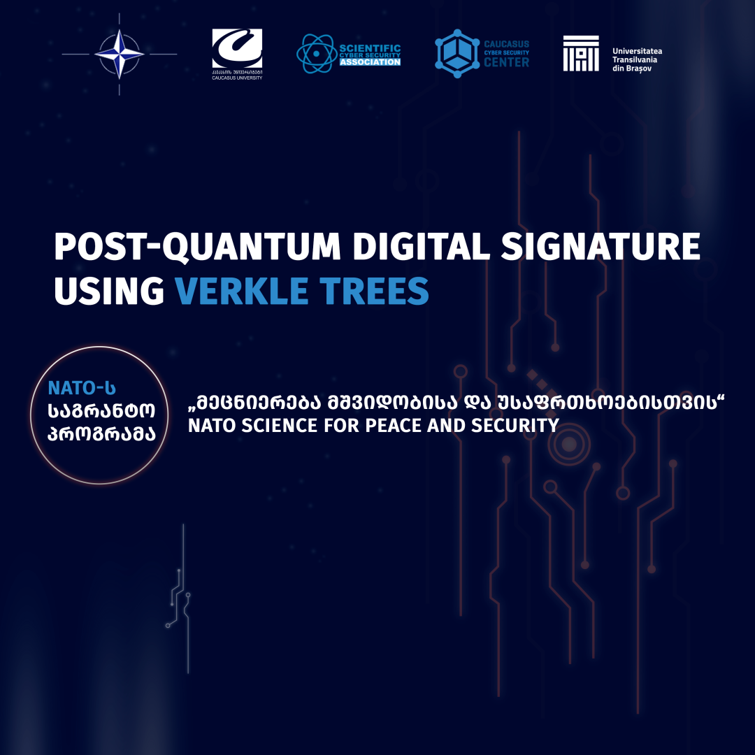 პროექტი - „Post-quantum Digital Signature using Verkle Trees“ NATO ს ...